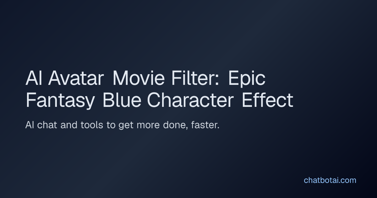 AI Avatar Movie Filter: Epic Fantasy Blue Character Effect