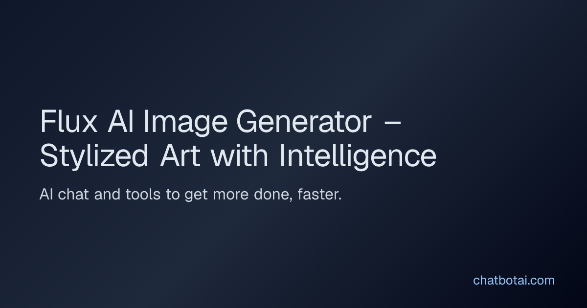 Flux AI Image Generator – Stylized Art with Intelligence