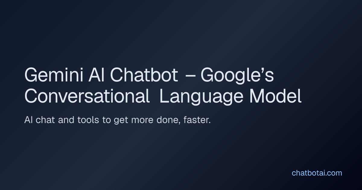 Gemini AI Chatbot – Google’s Conversational Language Model
