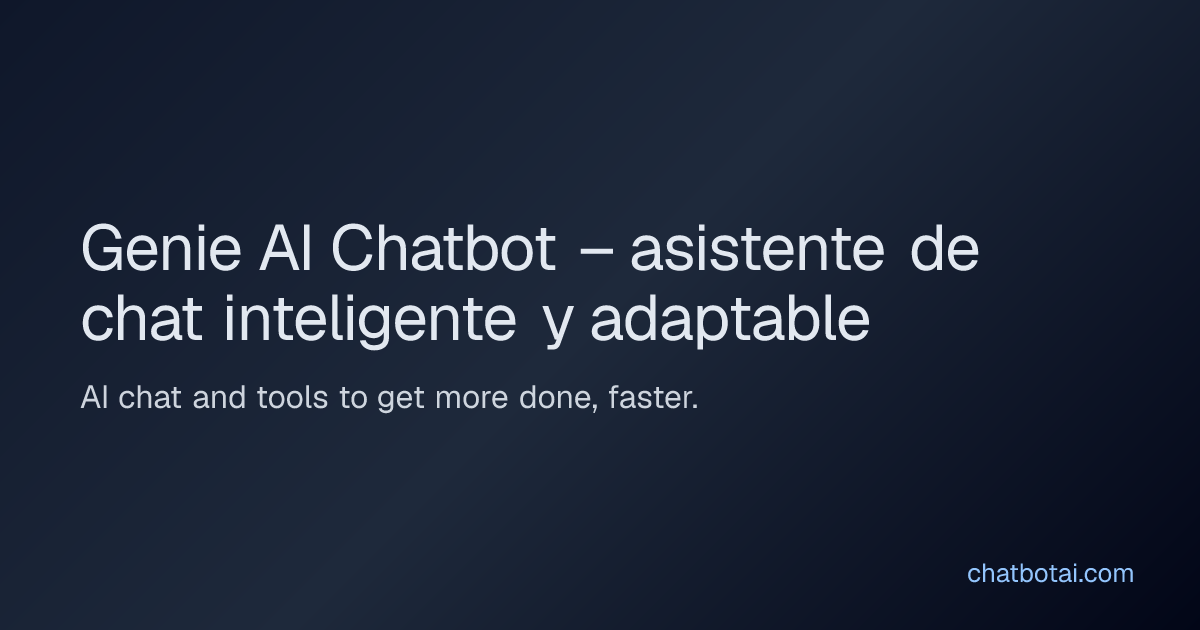 Genie AI Chatbot – asistente de chat inteligente y adaptable